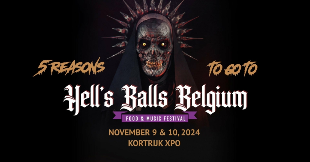 5 reasons to go to Hell's Balls Belgium 2024 • GRIMM Gent